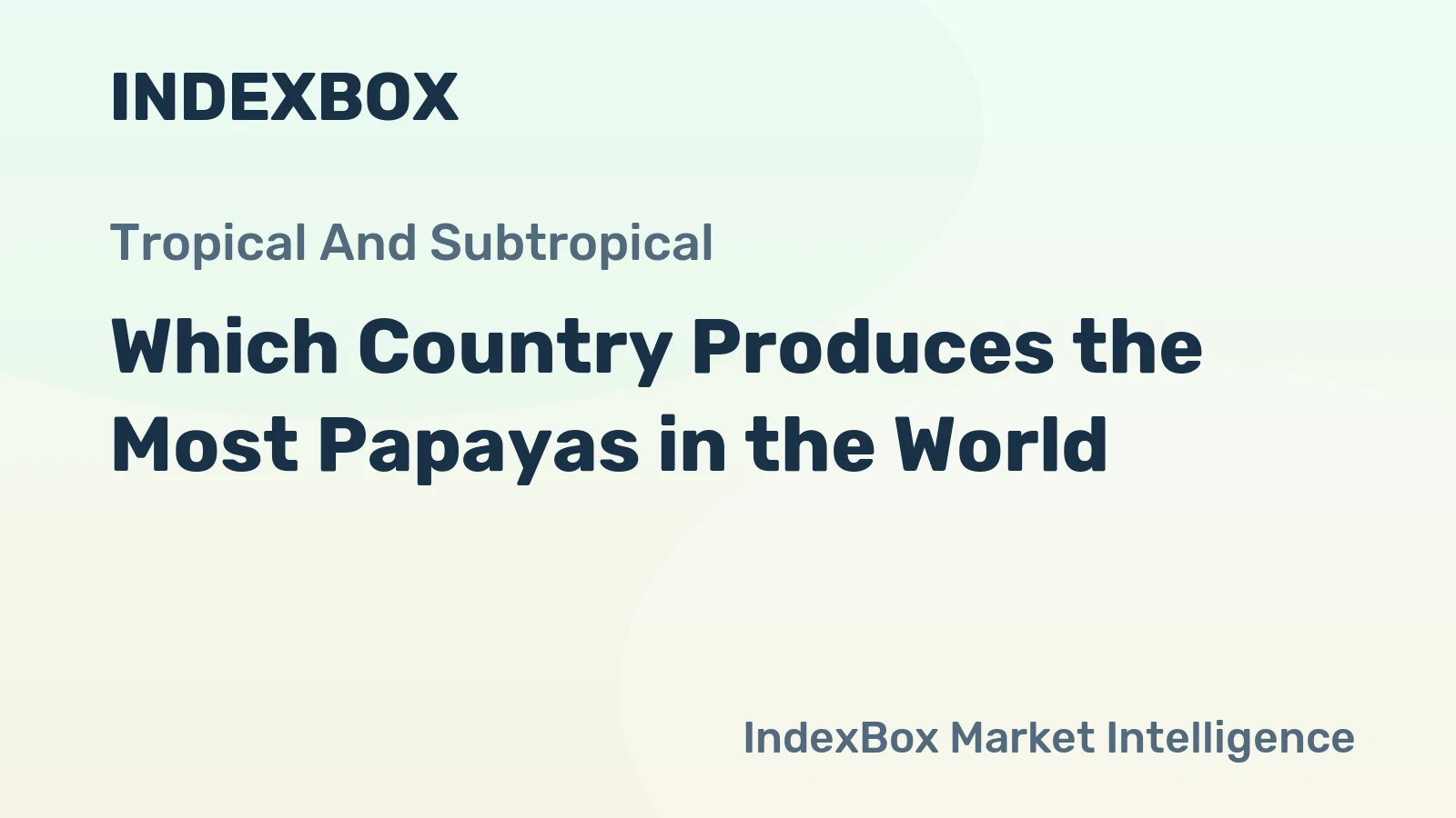 Which Country Produces the Most Papayas in the World?