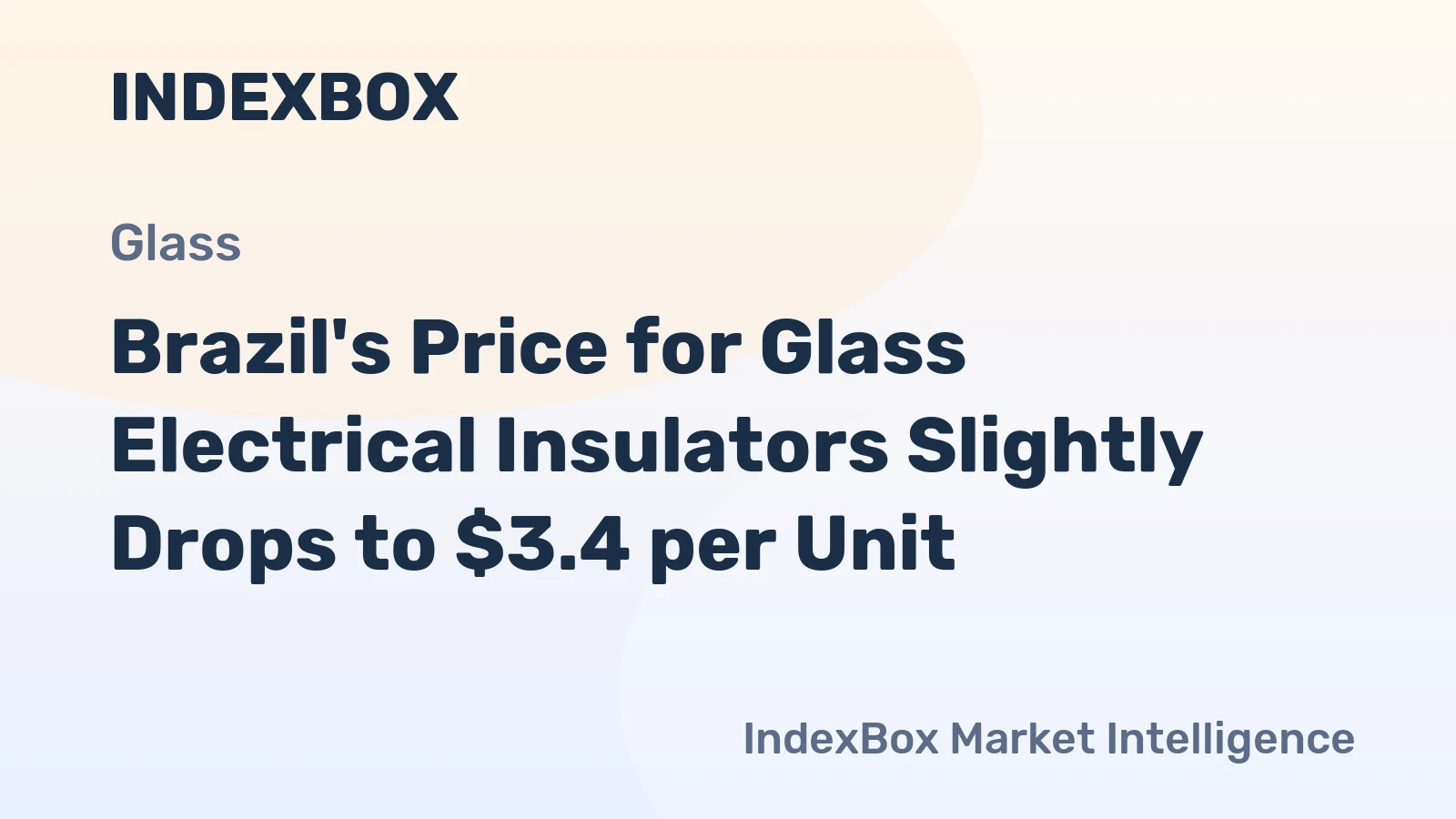 Brazil's Price for Glass Electrical Insulators Slightly Drops to $3.4 per Unit