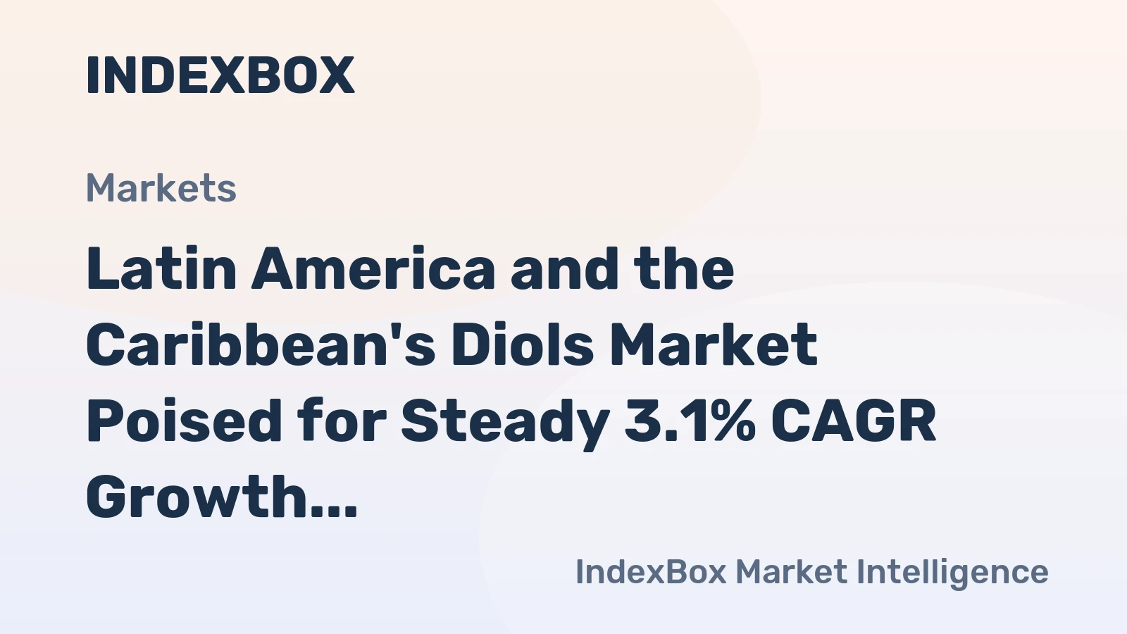 Latin America and the Caribbean's Diols Market Poised for Steady 3.1% CAGR Growth Through 2035
