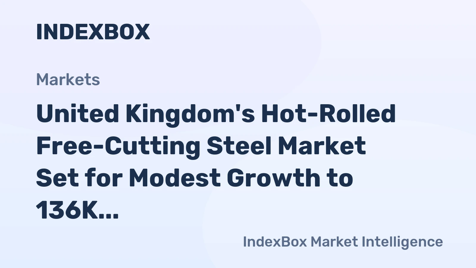 United Kingdom's Hot-Rolled Free-Cutting Steel Market Set for Modest Growth to 136K Tons