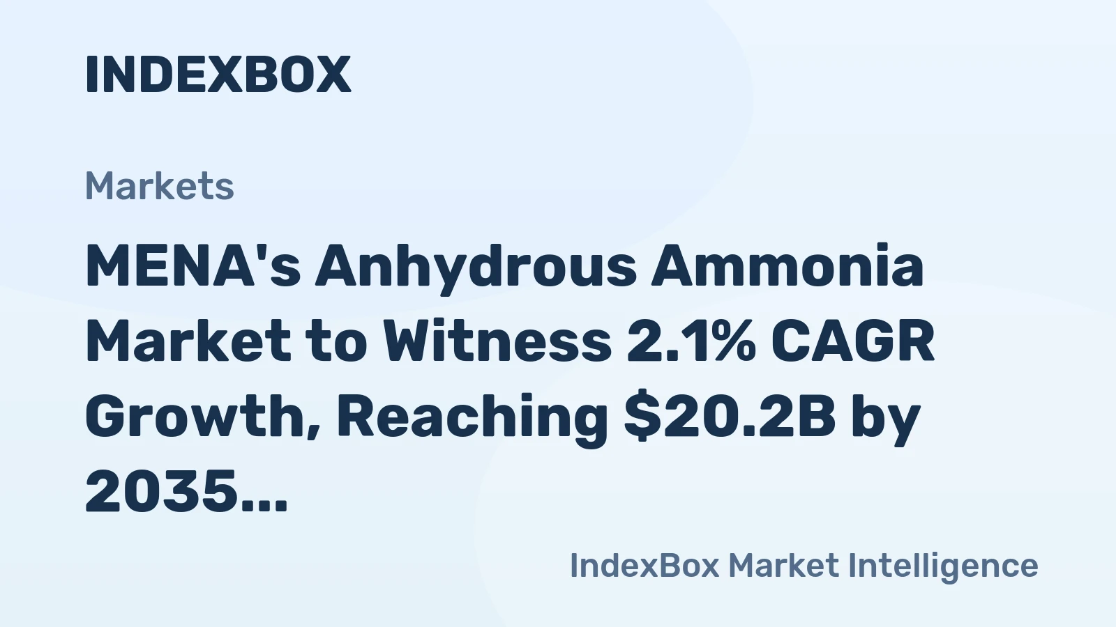 MENA's Anhydrous Ammonia Market to Witness 2.1% CAGR Growth, Reaching $20.2B by 2035