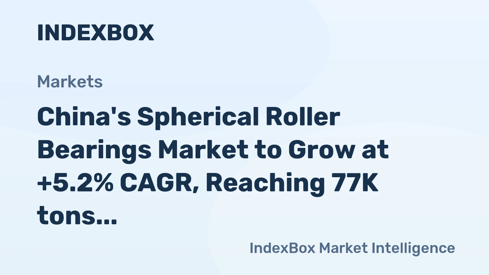 China's Spherical Roller Bearings Market to Grow at +5.2% CAGR, Reaching 77K tons by 2035
