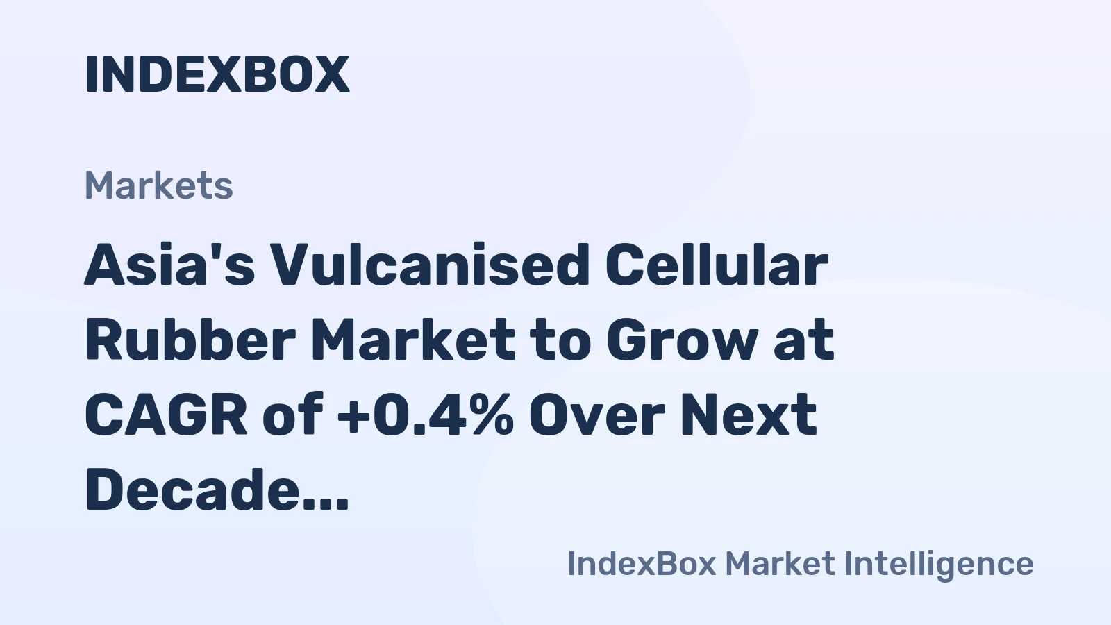 Asia's Vulcanised Cellular Rubber Market to Grow at CAGR of +0.4% Over Next Decade, Reaching $3.8B by 2035