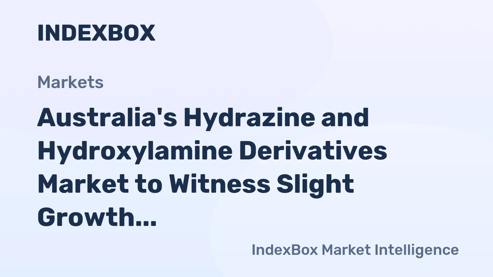 Australia's Hydrazine and Hydroxylamine Derivatives Market to Witness Slight Growth, with Anticipated CAGR of +0.2%
