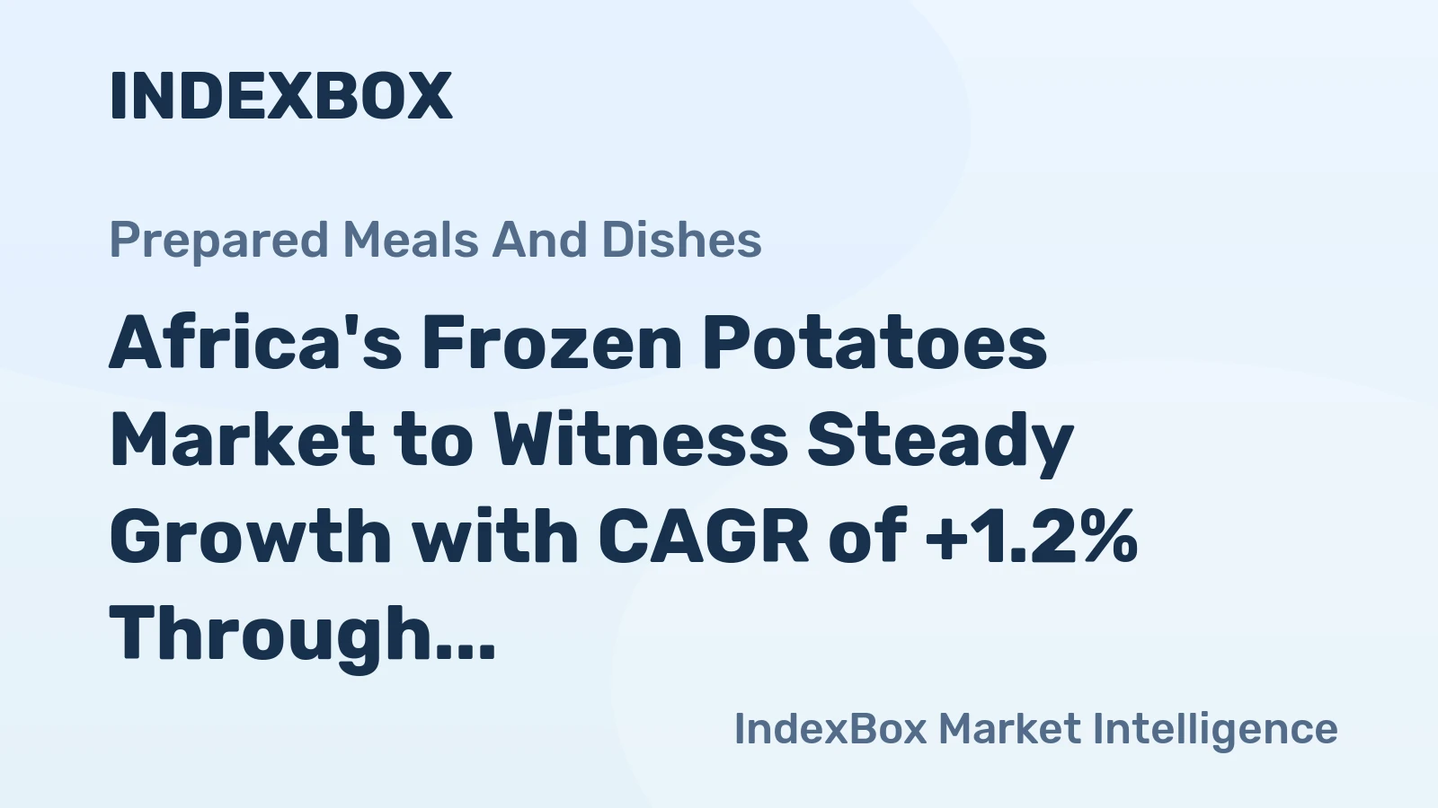 Africa's Frozen Potatoes Market to Witness Steady Growth with CAGR of +1.2% Through 2035