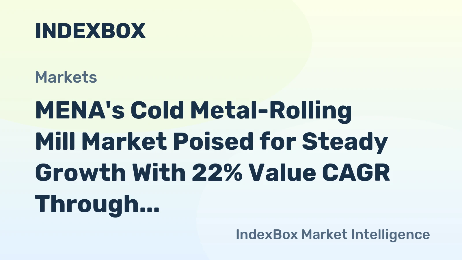 MENA's Cold Metal-Rolling Mill Market Poised for Steady Growth With 22% Value CAGR Through 2035