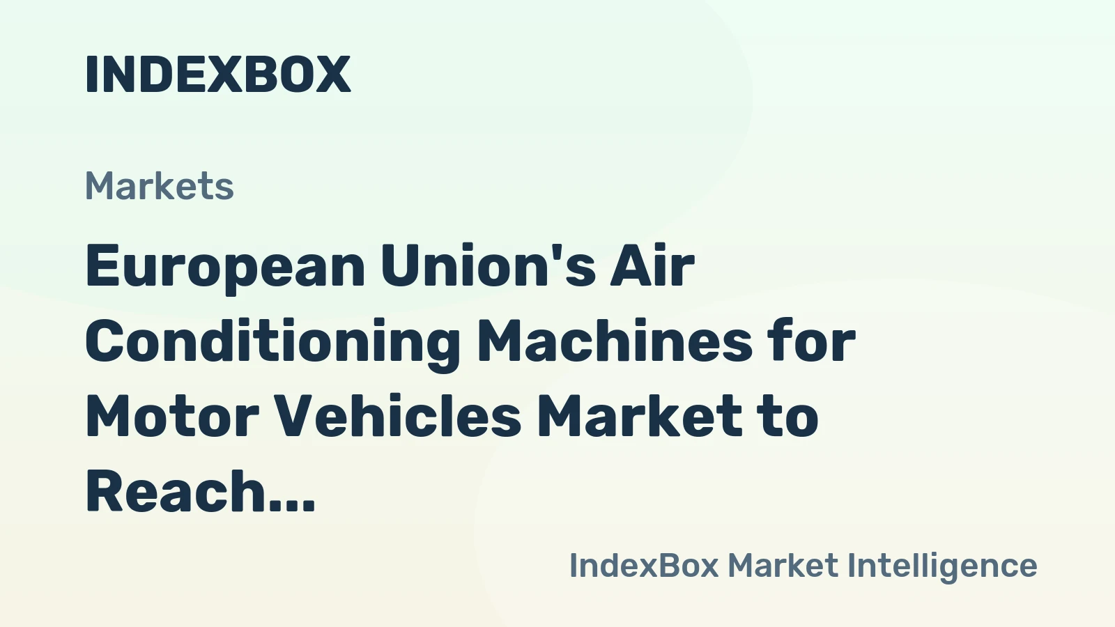 European Union's Air Conditioning Machines for Motor Vehicles Market to Reach 79M Units by 2035, Valued at $24B