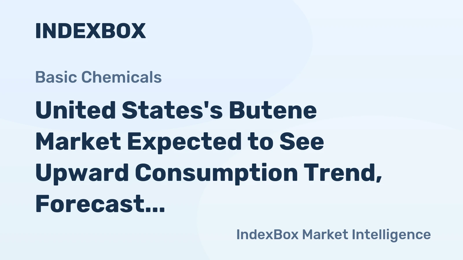 United States's Butene Market Expected to See Upward Consumption Trend, Forecast to Reach 6.5M tons and $8.5B by 2035