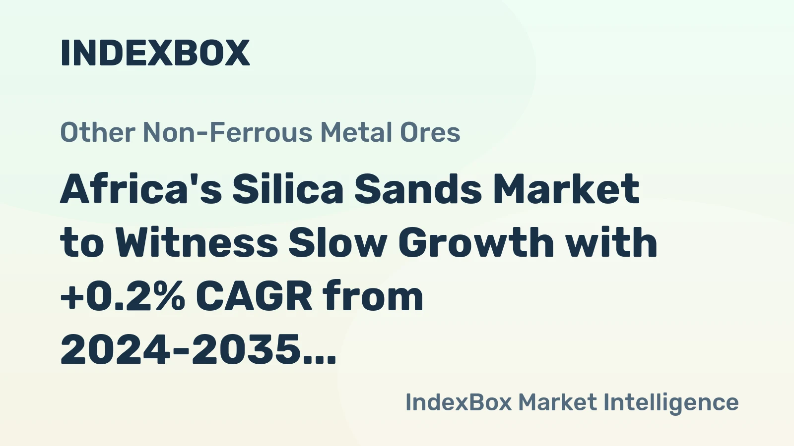 Africa's Silica Sands Market to Witness Slow Growth with +0.2% CAGR from 2024-2035, Reaching 6.2M Tons