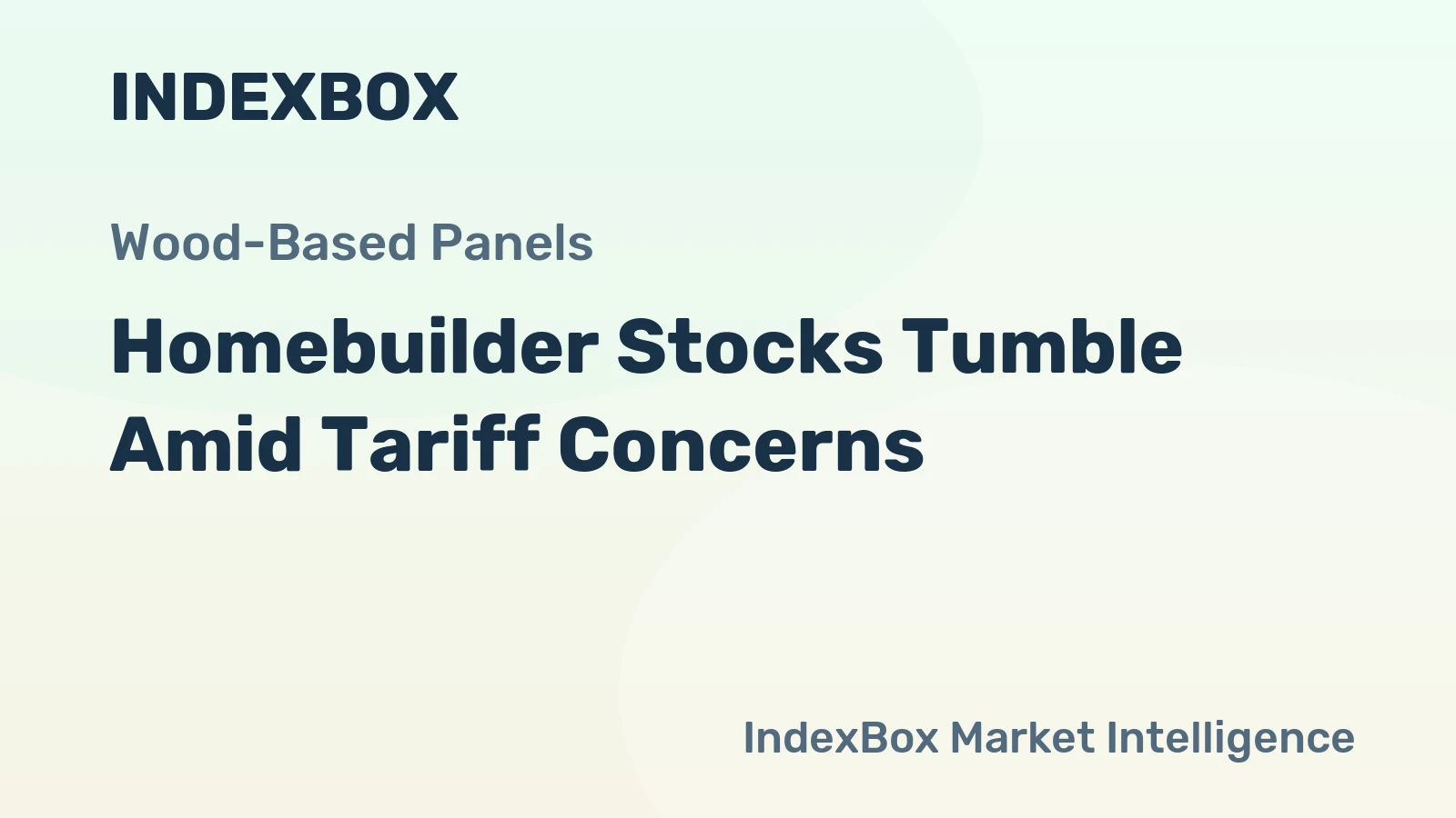 Homebuilder Stocks Tumble Amid Tariff Concerns
