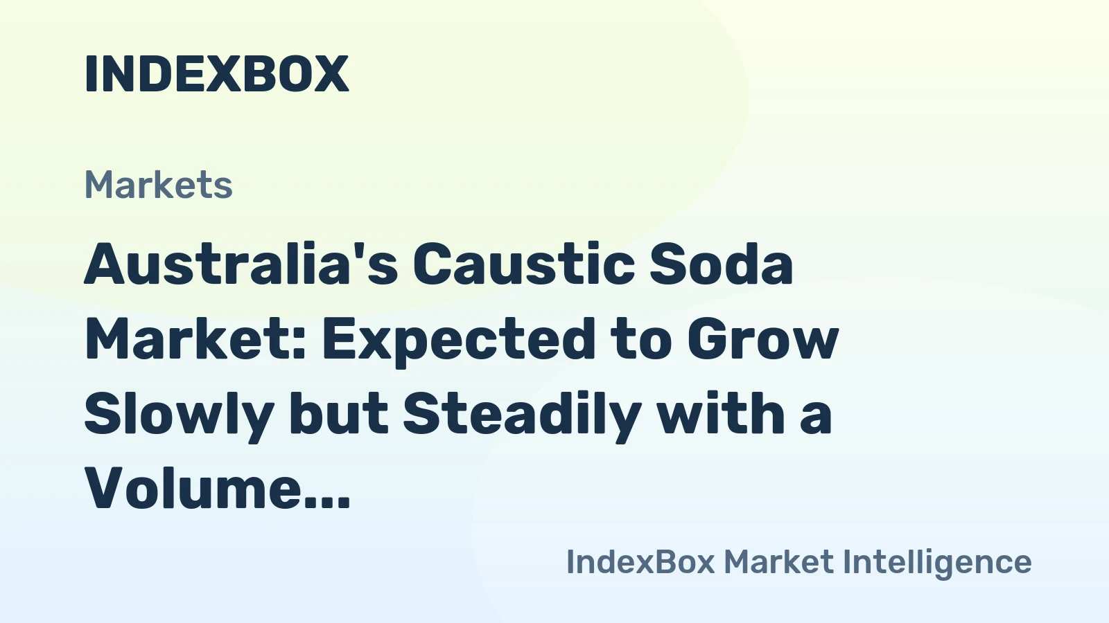 Australia's Caustic Soda Market: Expected to Grow Slowly but Steadily with a Volume of 6.7K Tons and a Value of $5.5M by 2035