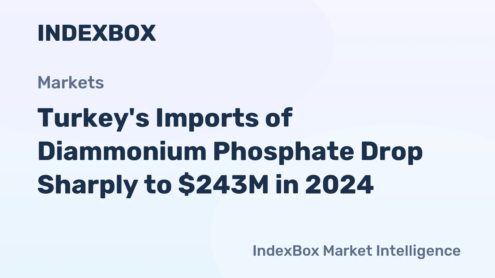 Turkey's Imports of Diammonium Phosphate Drop Sharply to $243M in 2024