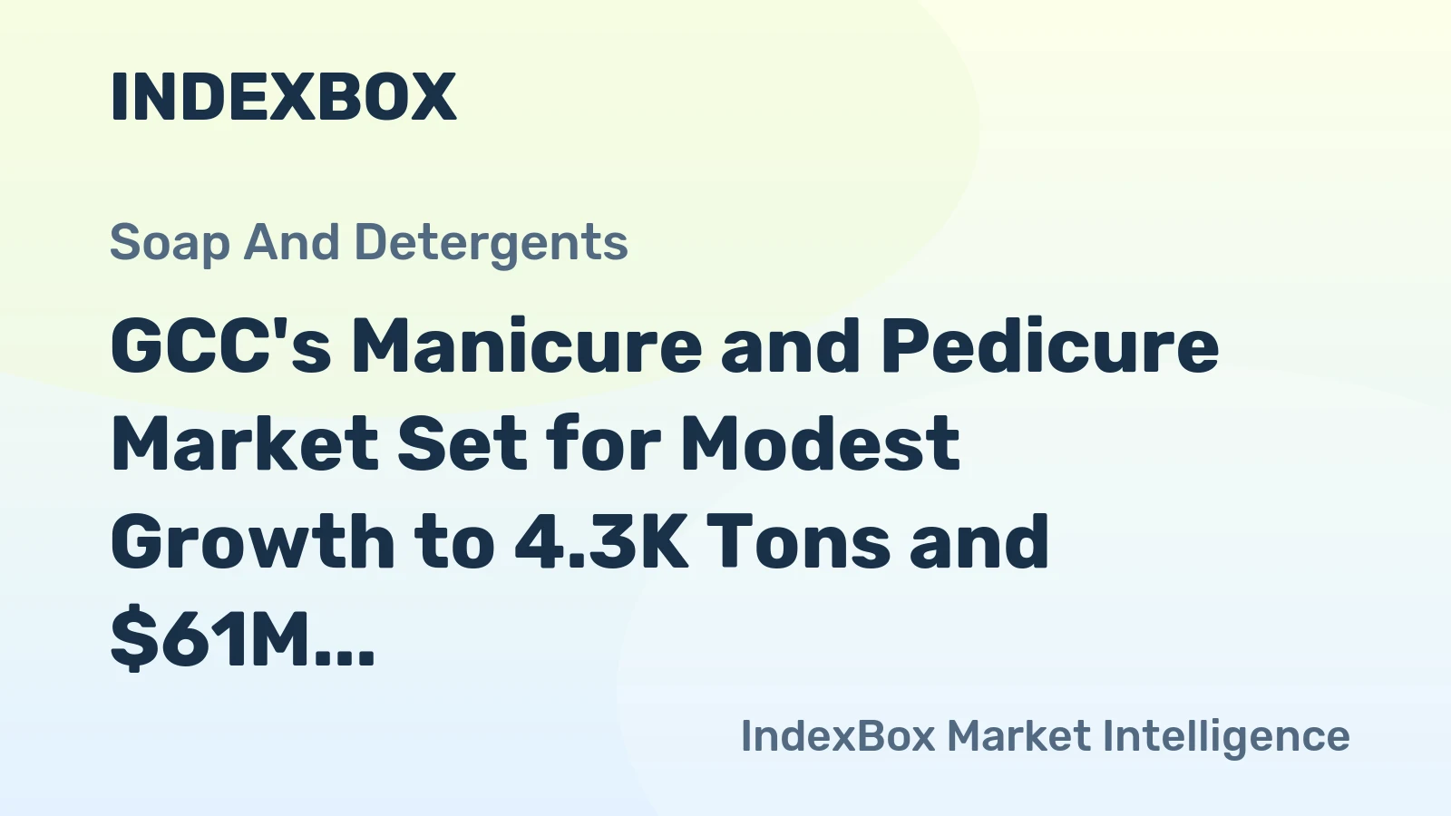 GCC's Manicure and Pedicure Market Set for Modest Growth to 4.3K Tons and $61M