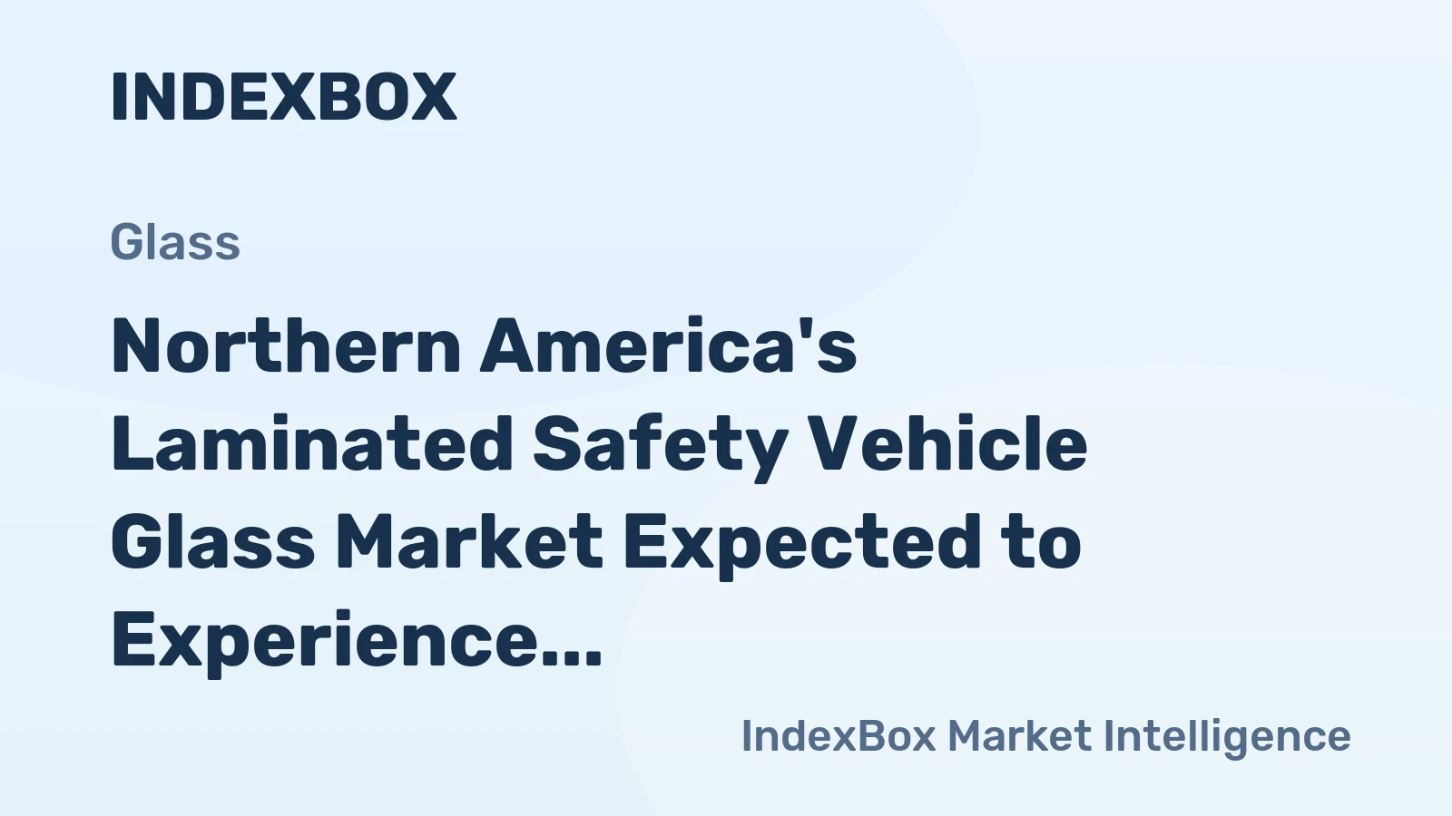 Northern America's Laminated Safety Vehicle Glass Market Expected to Experience Slight Growth with Market Volume Reaching 33M Square Meters and Market Value Reaching $2.7B by 2035