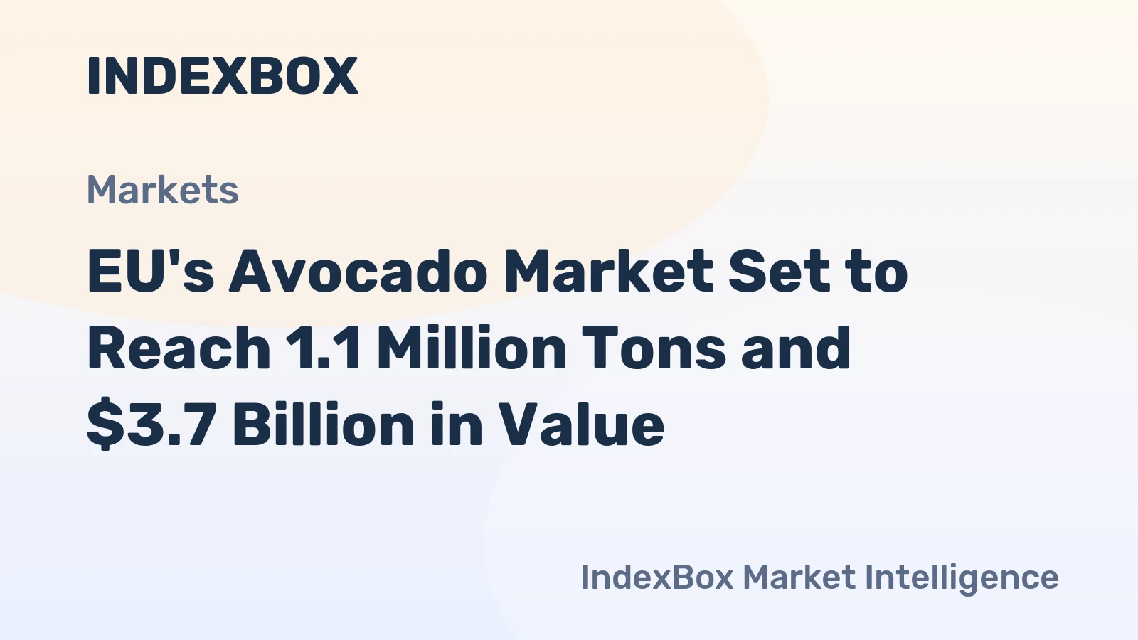 EU's Avocado Market Set to Reach 1.1 Million Tons and $3.7 Billion in Value