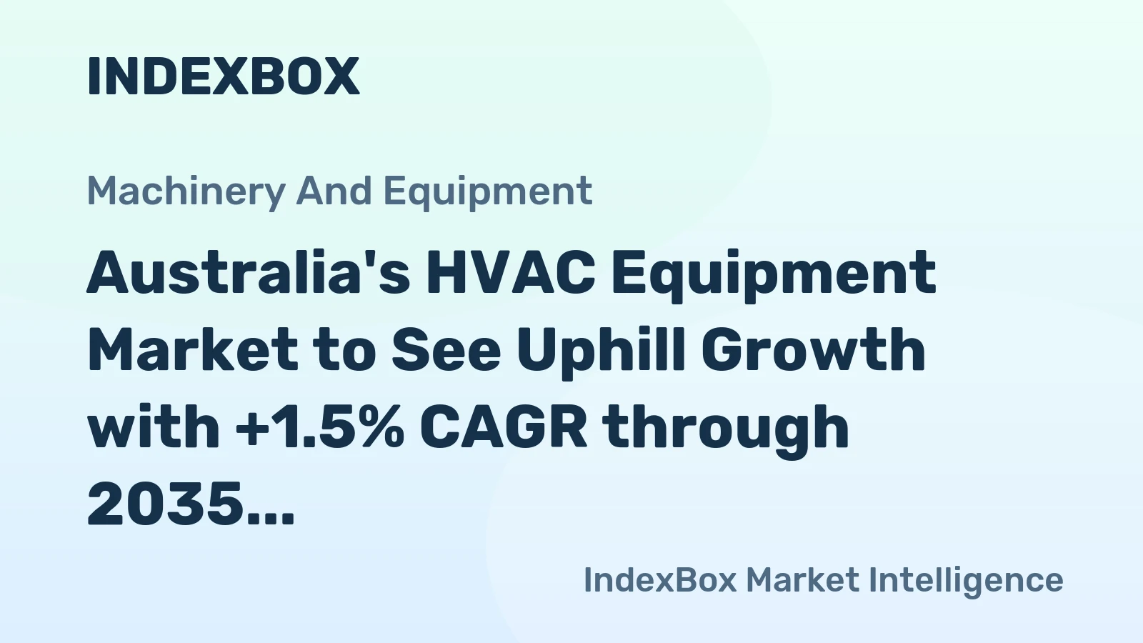 Australia's HVAC Equipment Market to See Uphill Growth with +1.5% CAGR through 2035