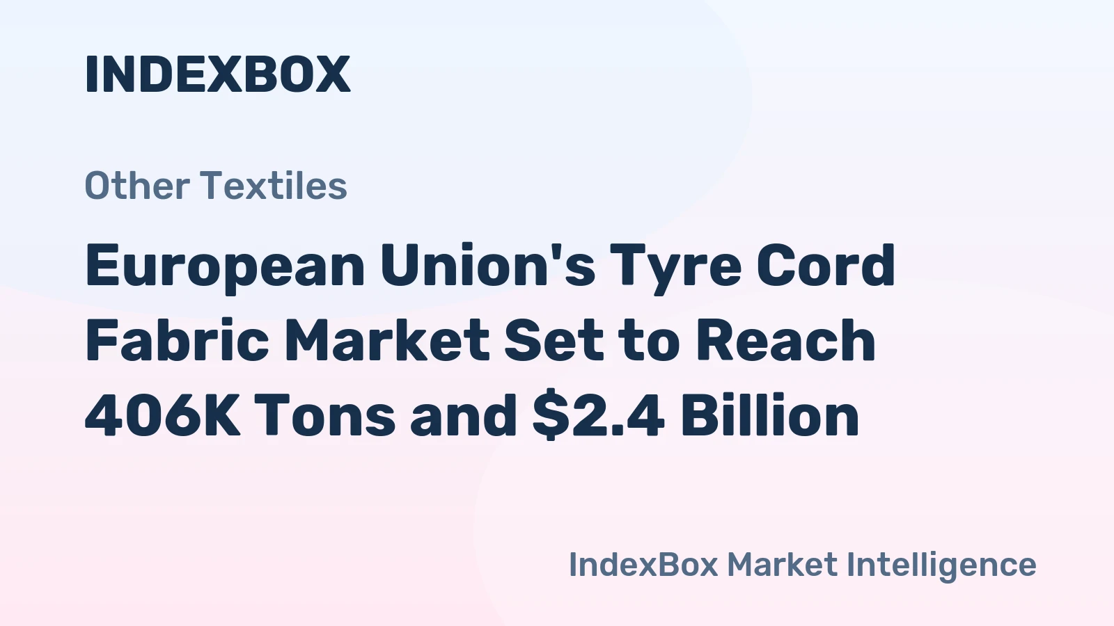 European Union's Tyre Cord Fabric Market Set to Reach 406K Tons and $2.4 Billion