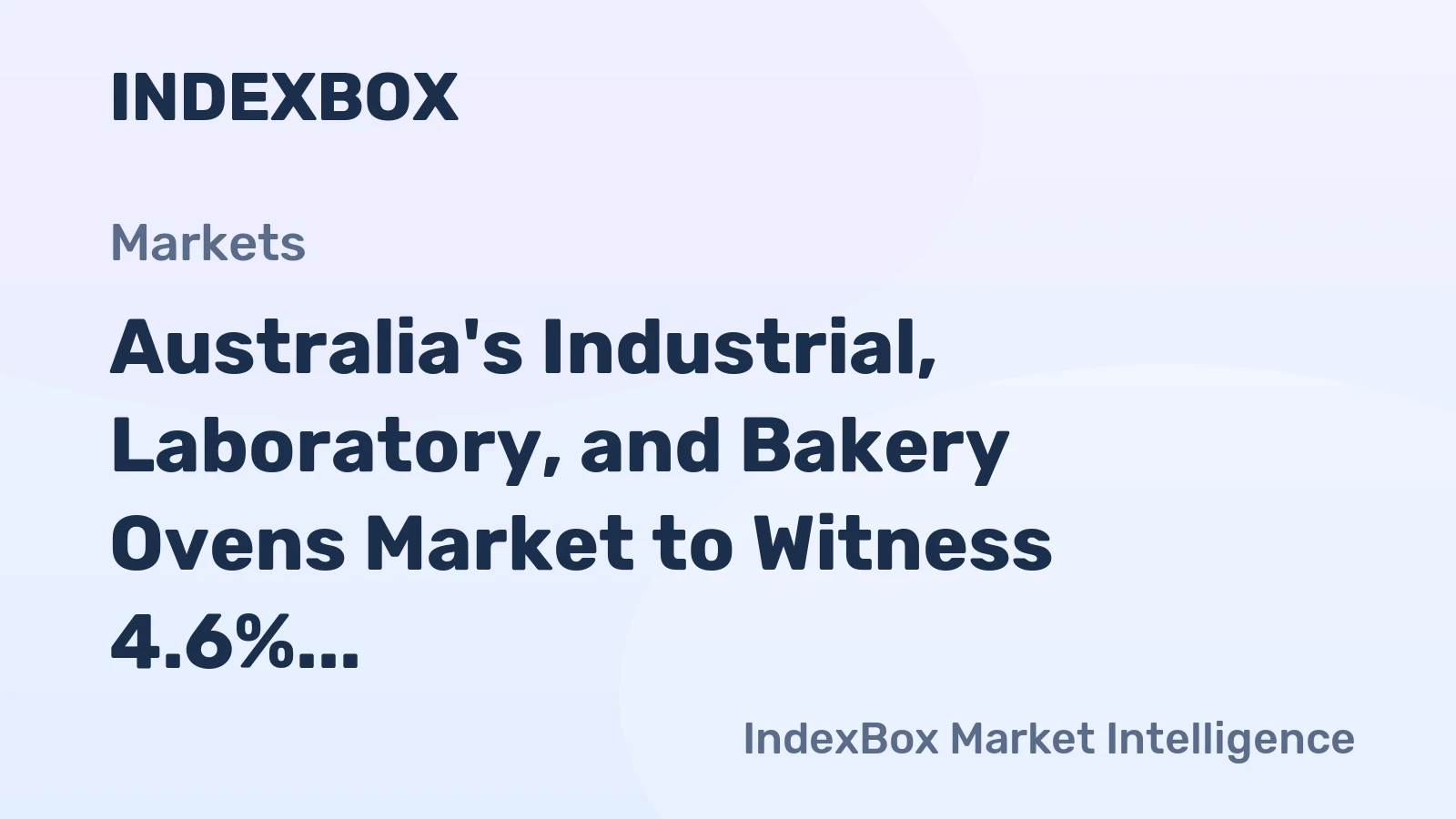 Australia's Industrial, Laboratory, and Bakery Ovens Market to Witness 4.6% CAGR Growth from 2024 to 2035