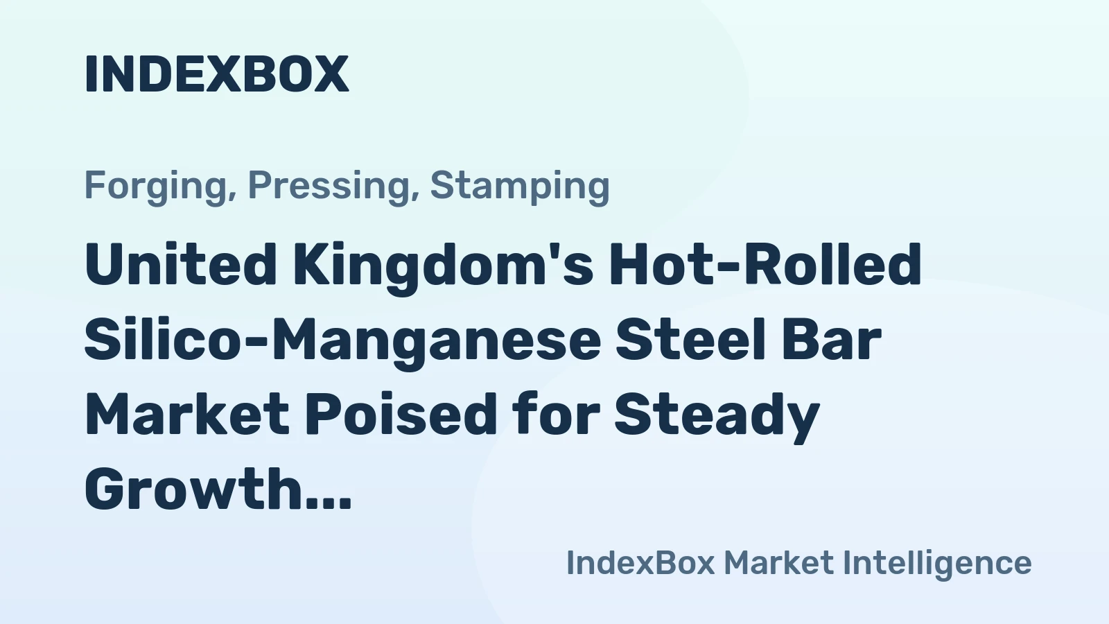 United Kingdom's Hot-Rolled Silico-Manganese Steel Bar Market Poised for Steady Growth with 2.8% CAGR in Value