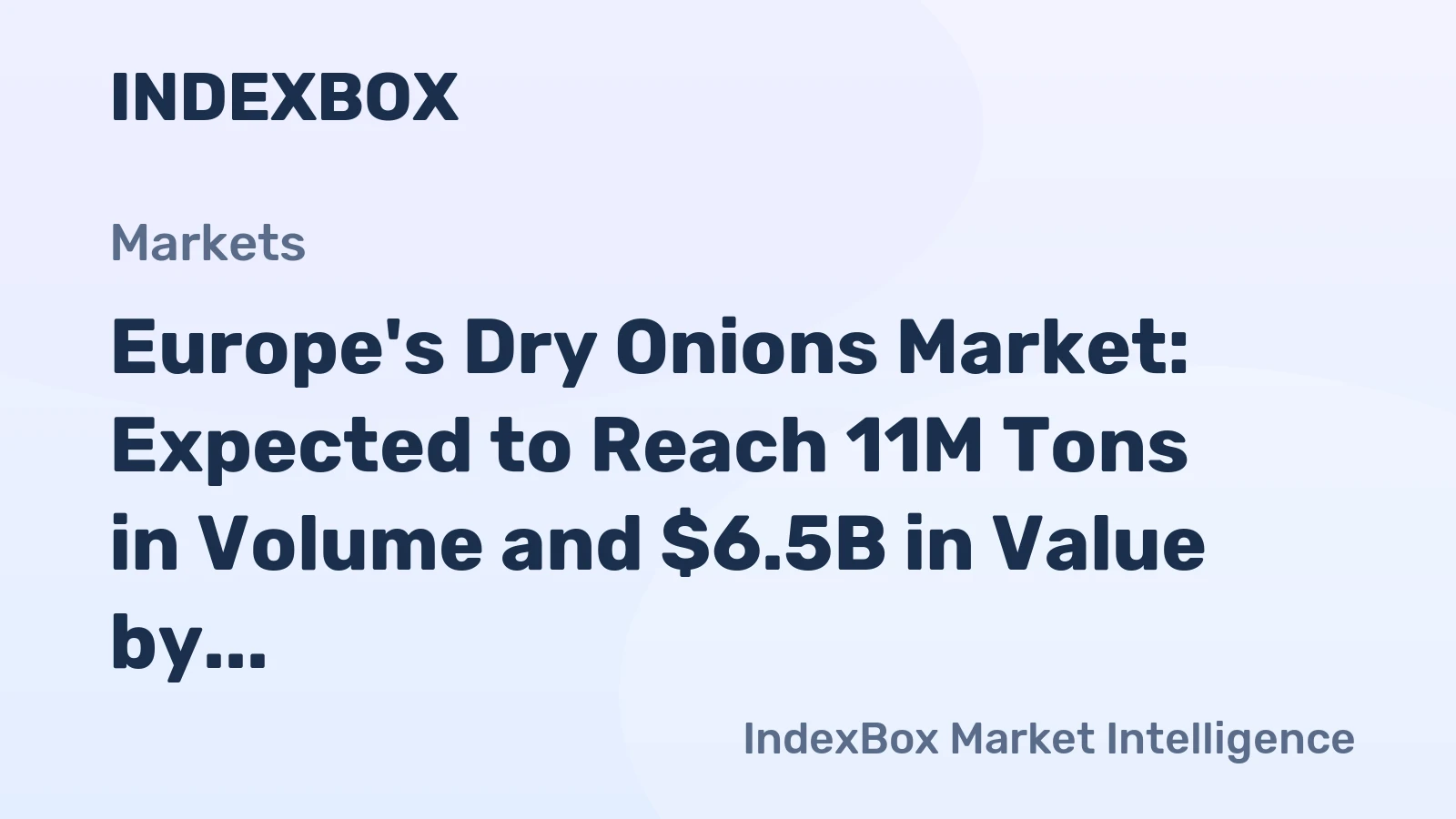 Europe's Dry Onions Market: Expected to Reach 11M Tons in Volume and $6.5B in Value by 2035