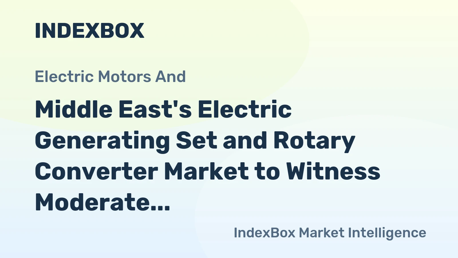 Middle East's Electric Generating Set and Rotary Converter Market to Witness Moderate Growth with +1.1% CAGR