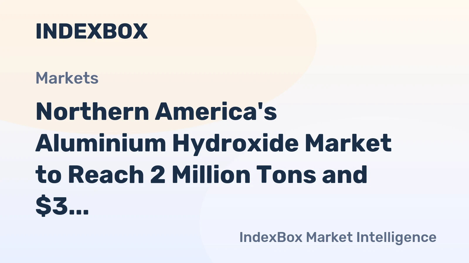 Northern America's Aluminium Hydroxide Market to Reach 2 Million Tons and $3 Billion in Value