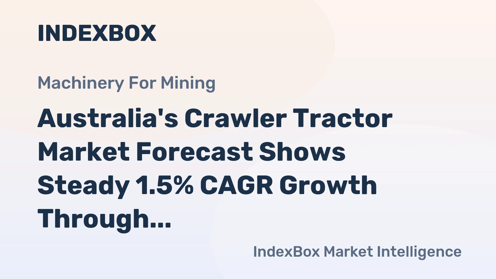 Australia's Crawler Tractor Market Forecast Shows Steady 1.5% CAGR Growth Through 2035