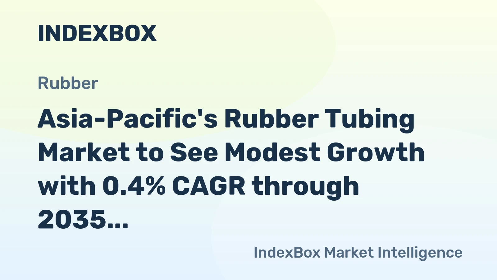 Asia-Pacific's Rubber Tubing Market to See Modest Growth with 0.4% CAGR through 2035