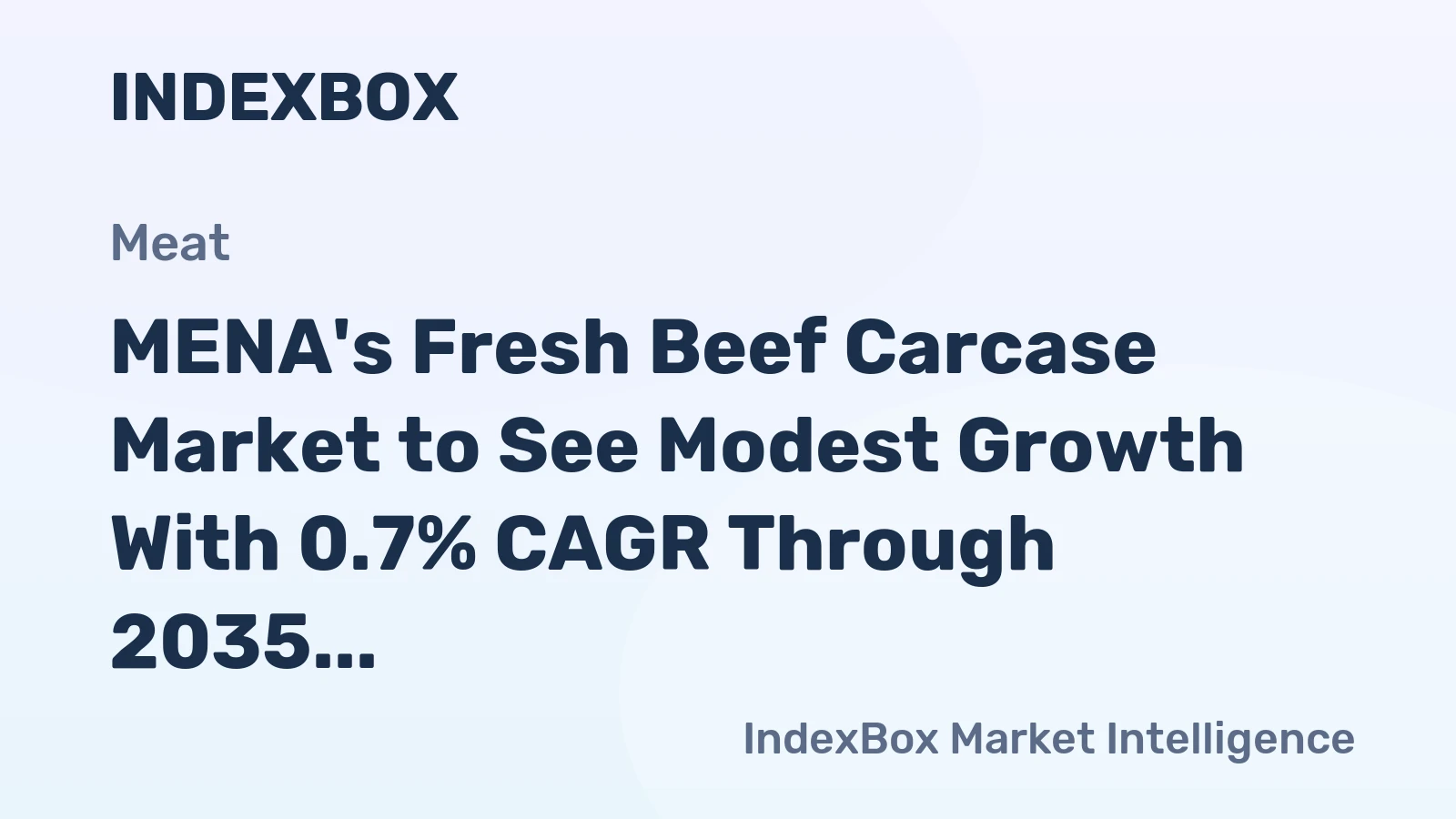 MENA's Fresh Beef Carcase Market to See Modest Growth With 0.7% CAGR Through 2035