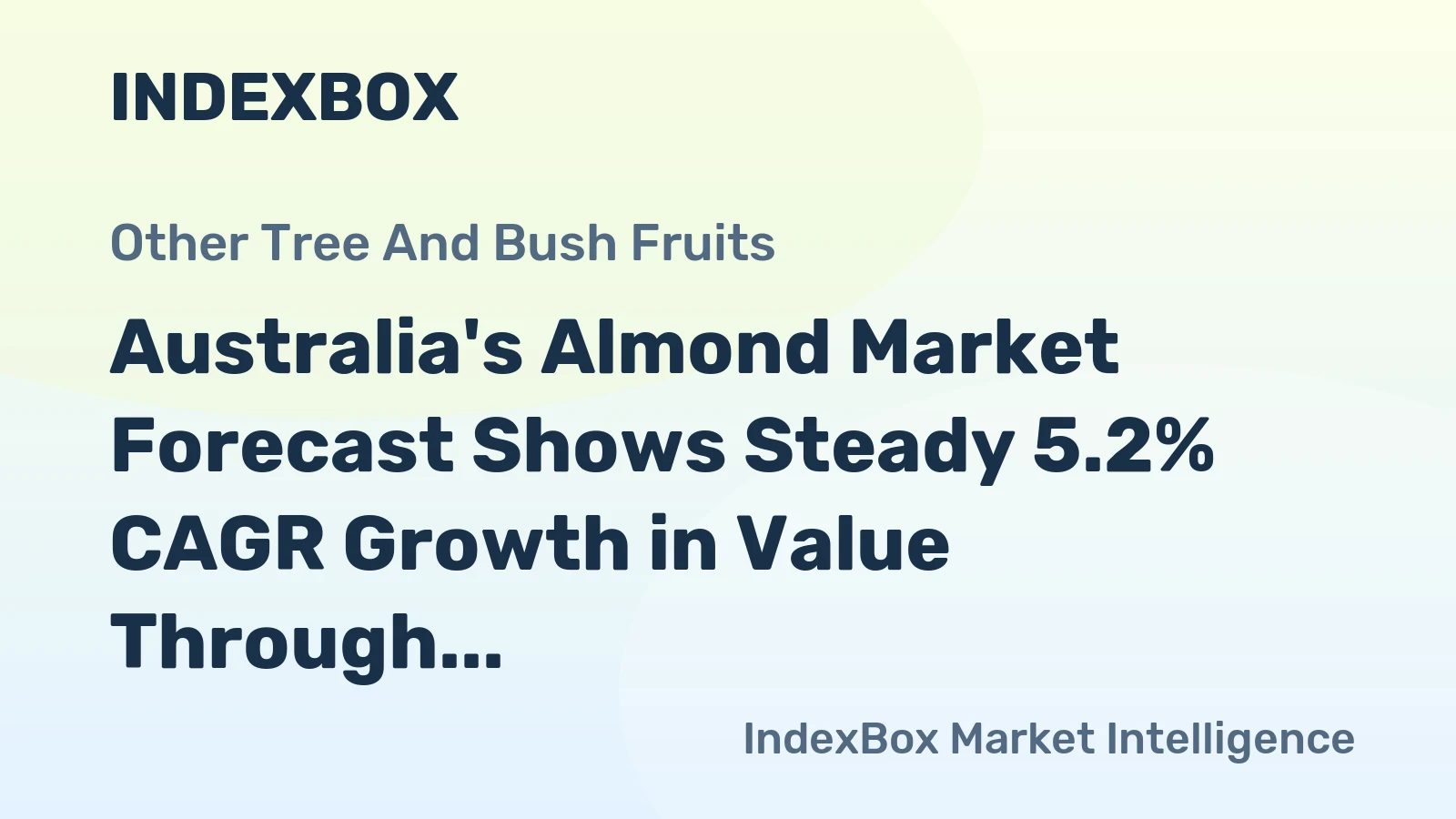 Australia's Almond Market Forecast Shows Steady 5.2% CAGR Growth in Value Through 2035