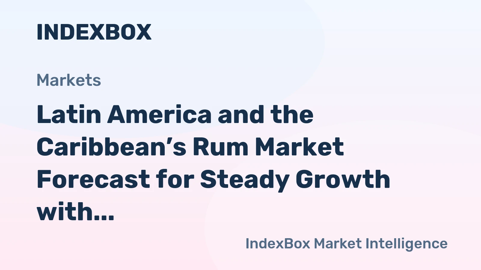 Latin America and the Caribbean’s Rum Market Forecast for Steady Growth with a +0.5% Volume CAGR