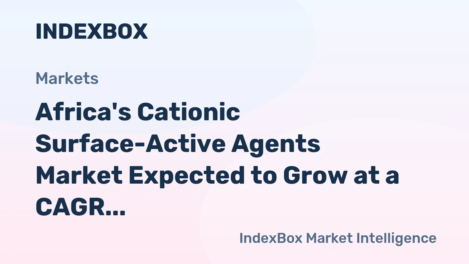 Africa's Cationic Surface-Active Agents Market Expected to Grow at a CAGR of 0.8% from 2024 to 2035
