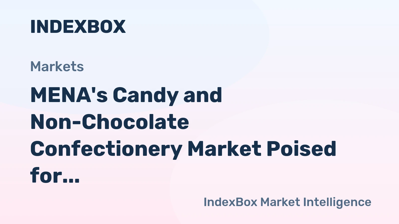 MENA's Candy and Non-Chocolate Confectionery Market Poised for Steady Growth With 2.3% CAGR in Value