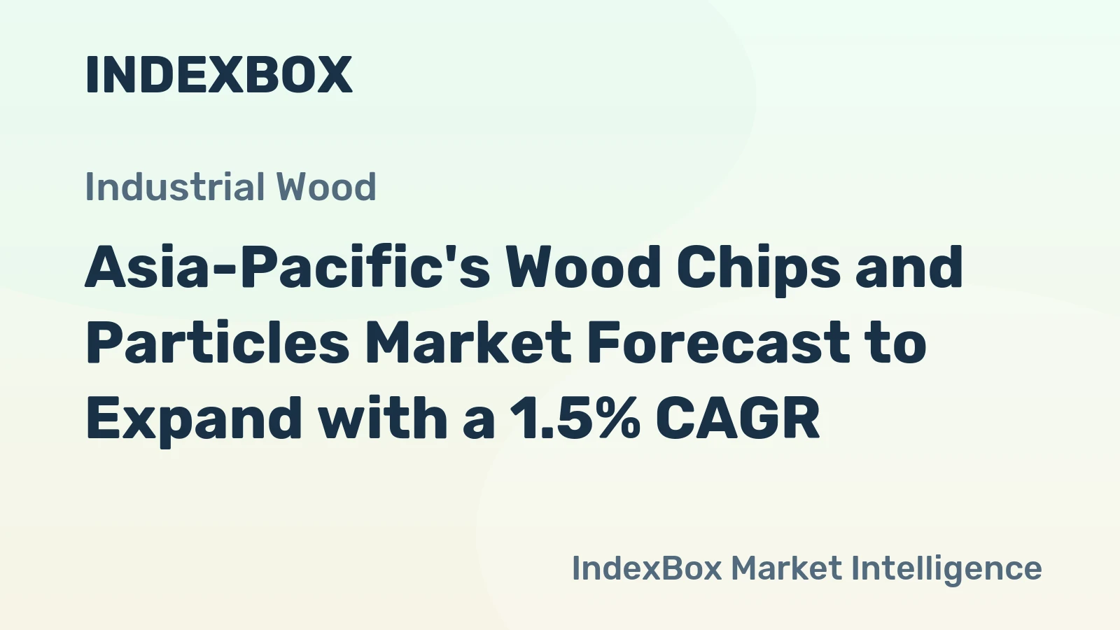 Asia-Pacific's Wood Chips and Particles Market Forecast to Expand with a 1.5% CAGR