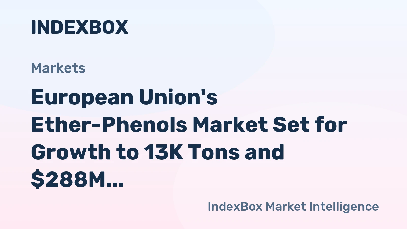 European Union's Ether-Phenols Market Set for Growth to 13K Tons and $288M by 2035