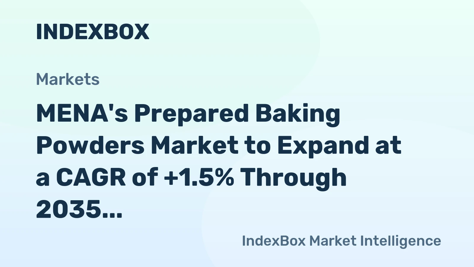 MENA's Prepared Baking Powders Market to Expand at a CAGR of +1.5% Through 2035