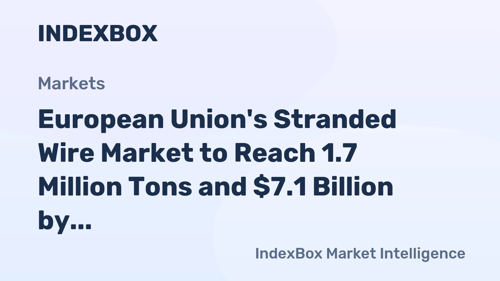 European Union's Stranded Wire Market to Reach 1.7 Million Tons and $7.1 Billion by 2035