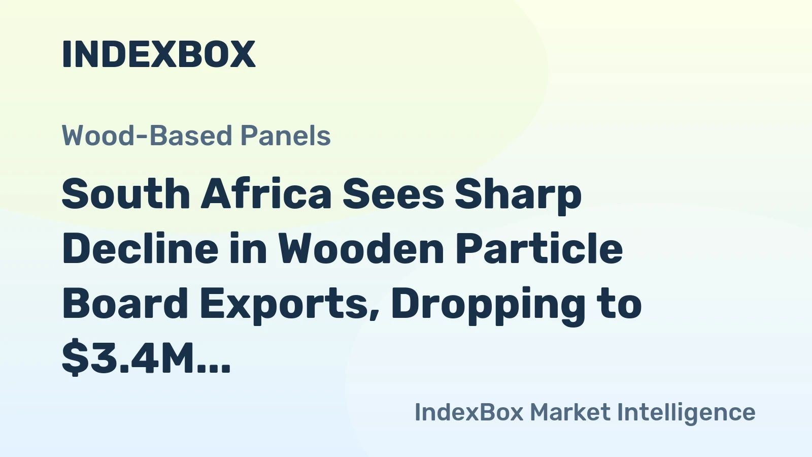 South Africa Sees Sharp Decline in Wooden Particle Board Exports, Dropping to $3.4M in 2023
