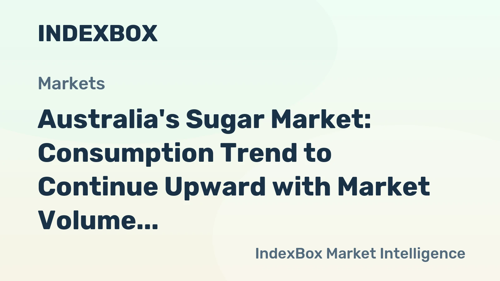 Australia's Sugar Market: Consumption Trend to Continue Upward with Market Volume Reaching 4.2M Tons and Market Value Hitting $3.7B by 2035