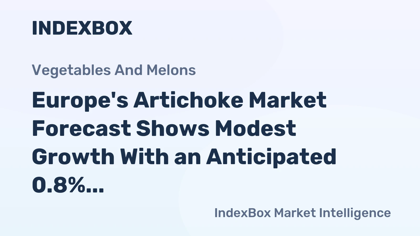Europe's Artichoke Market Forecast Shows Modest Growth With an Anticipated 0.8% CAGR in Value