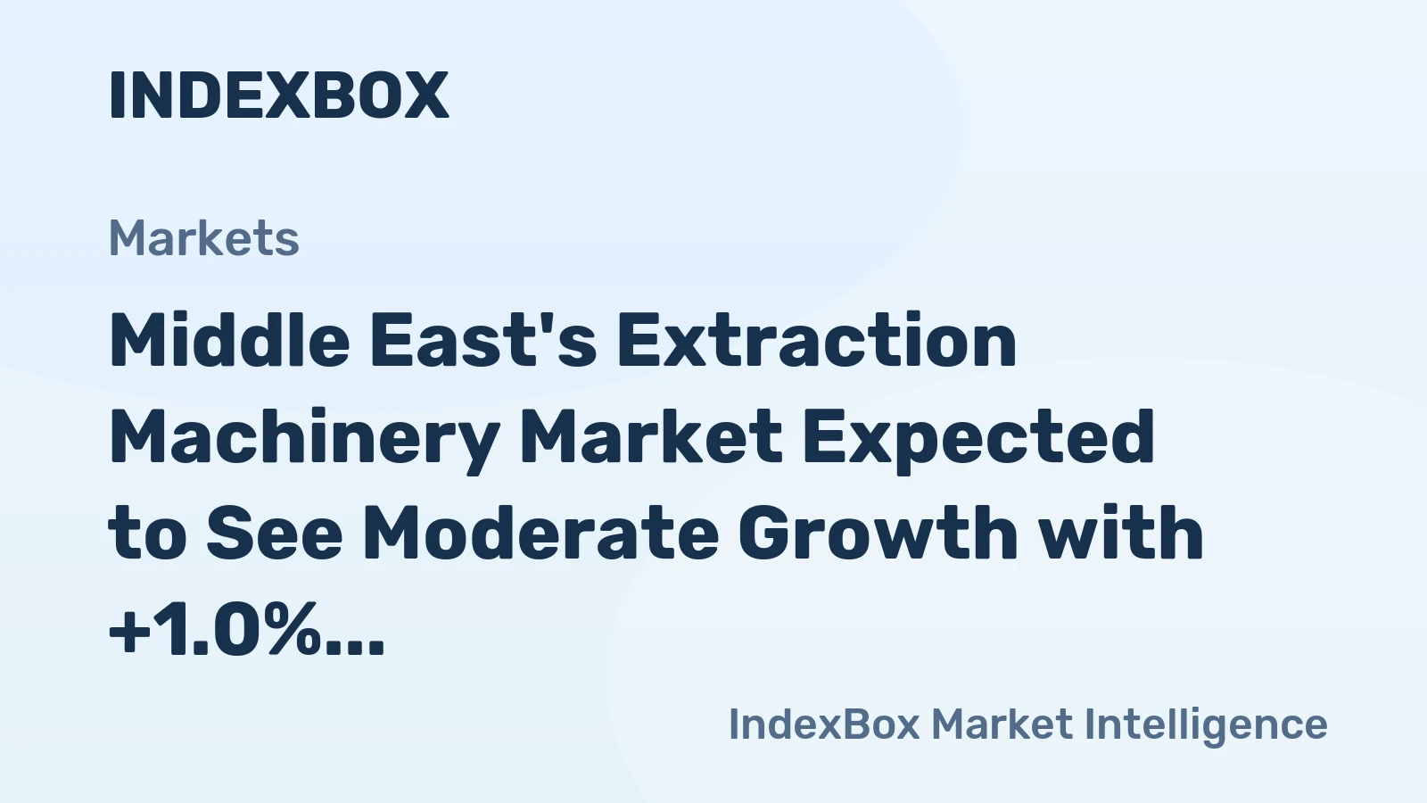 Middle East's Extraction Machinery Market Expected to See Moderate Growth with +1.0% CAGR