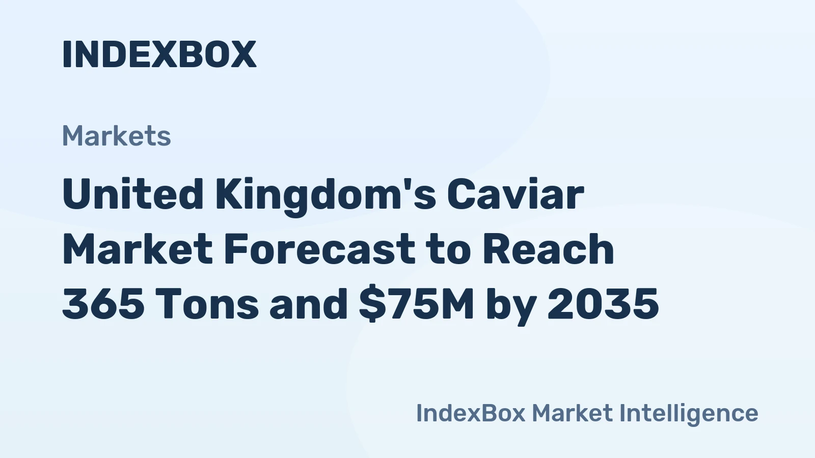 United Kingdom's Caviar Market Forecast to Reach 365 Tons and $75M by 2035