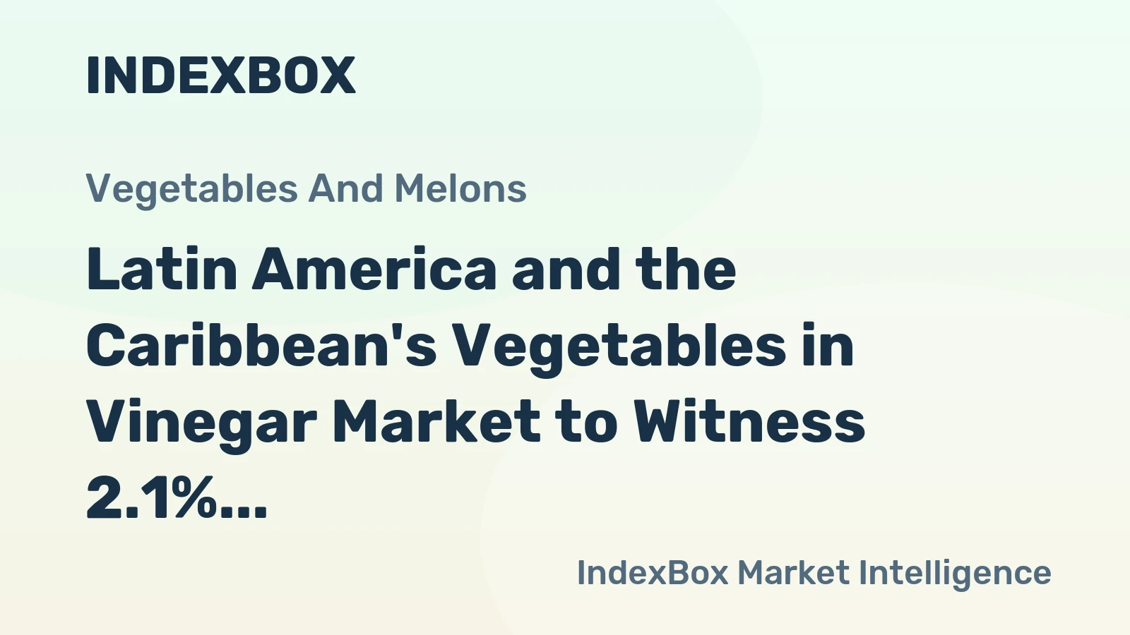 Latin America and the Caribbean's Vegetables in Vinegar Market to Witness 2.1% CAGR Growth from 2024 to 2035