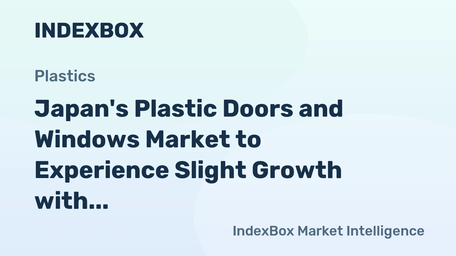 Japan's Plastic Doors and Windows Market to Experience Slight Growth with +0.6% CAGR in Volume from 2024 to 2035