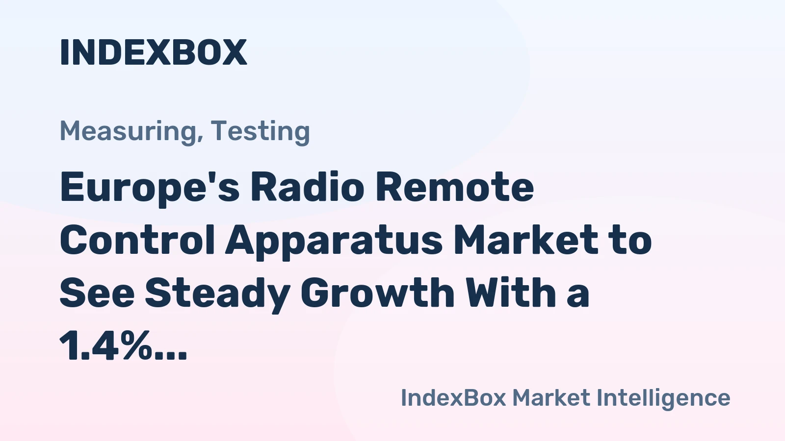Europe's Radio Remote Control Apparatus Market to See Steady Growth With a 1.4% CAGR