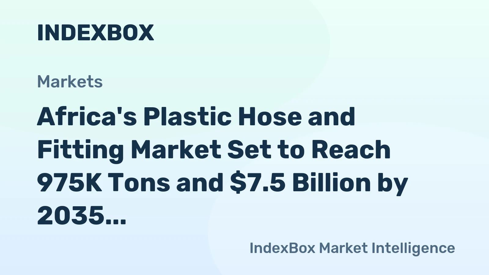 Africa's Plastic Hose and Fitting Market Set to Reach 975K Tons and $7.5 Billion by 2035