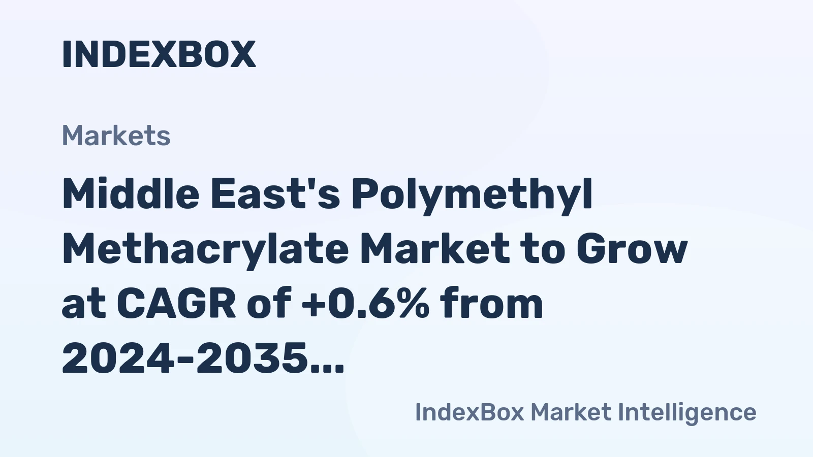 Middle East's Polymethyl Methacrylate Market to Grow at CAGR of +0.6% from 2024-2035