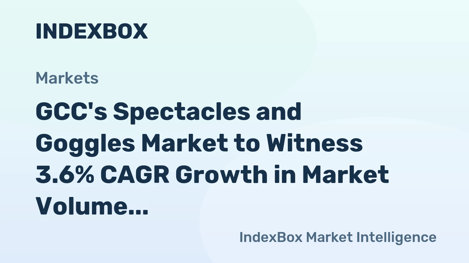 GCC's Spectacles and Goggles Market to Witness 3.6% CAGR Growth in Market Volume Over Next Decade