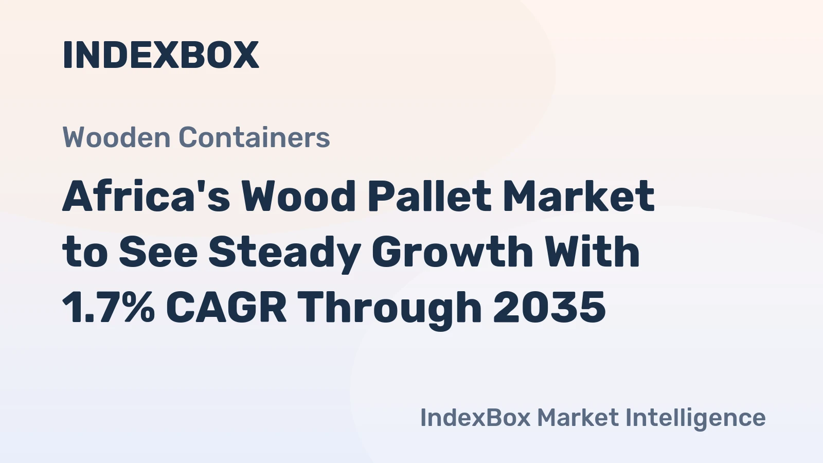Africa's Wood Pallet Market to See Steady Growth With 1.7% CAGR Through 2035