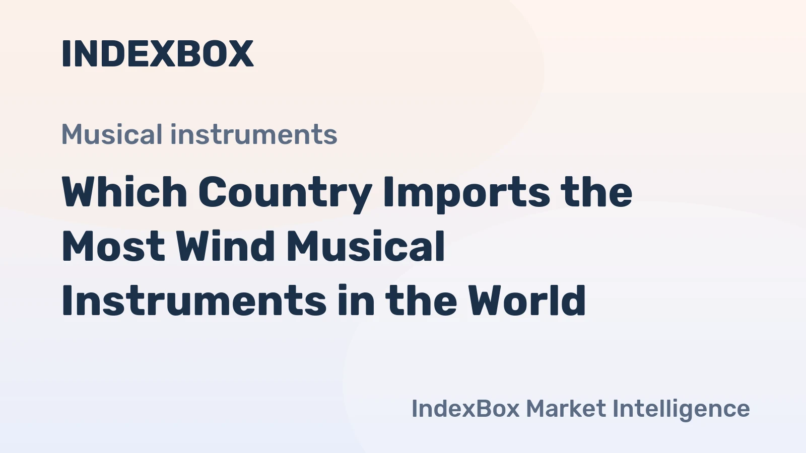 Which Country Imports the Most Wind Musical Instruments in the World?